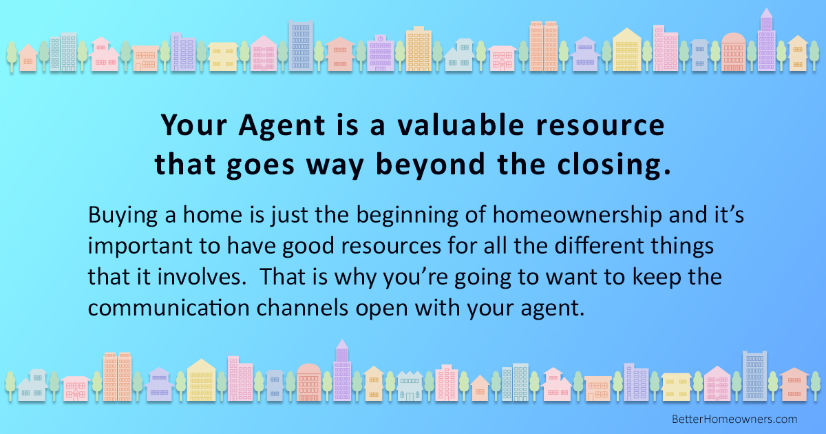 Your agent is a valuable resource