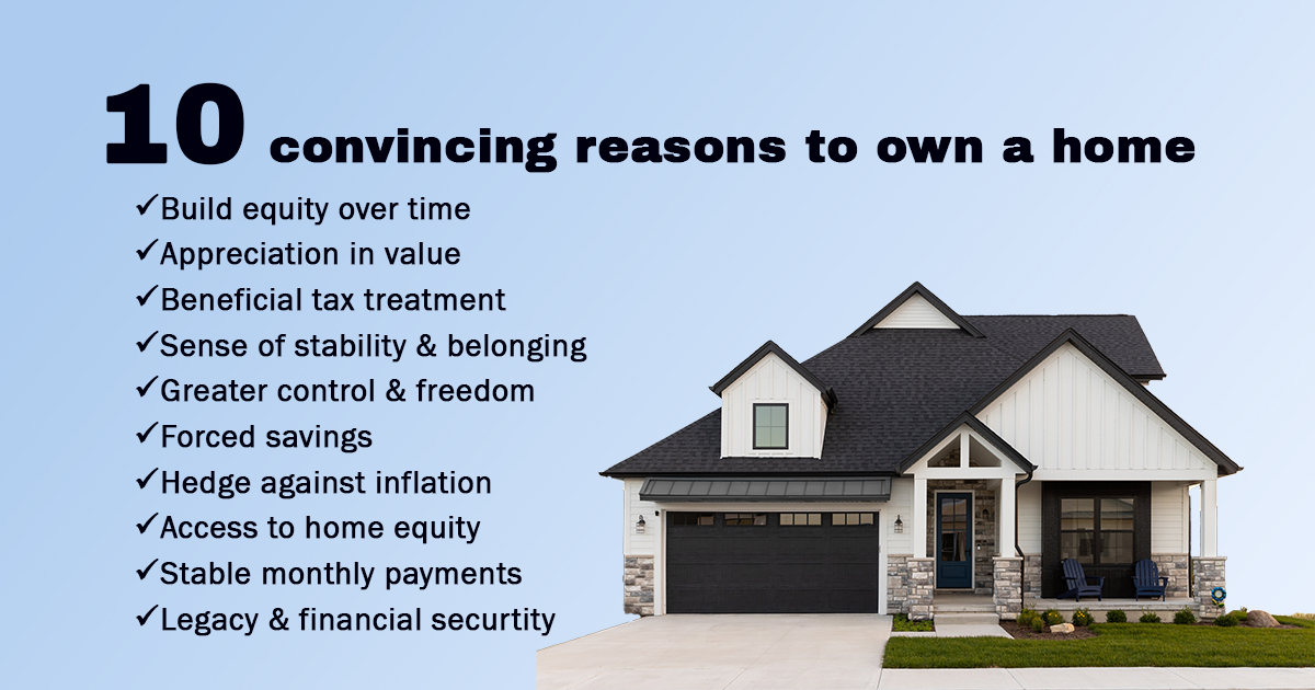 10 Convincing Reasons to Own a Home